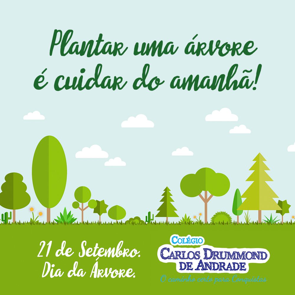 21 DE SETEMBRO – DIA DA ÁRVORE – CCDA – Colégio Carlos Drummond de Andrade