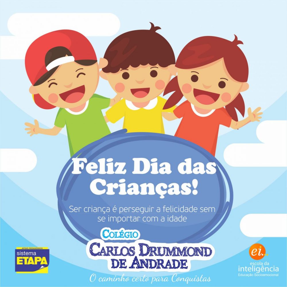 FELIZ DIA DAS CRIANÇAS – CCDA – Colégio Carlos Drummond de Andrade